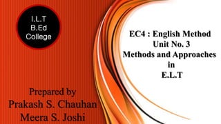 approaches and methods in English Language Teaching E.L.T | PPTX