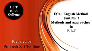 ENGLISH LANGUAGE TEACHING METHODS AND APPROACHES | PPTX