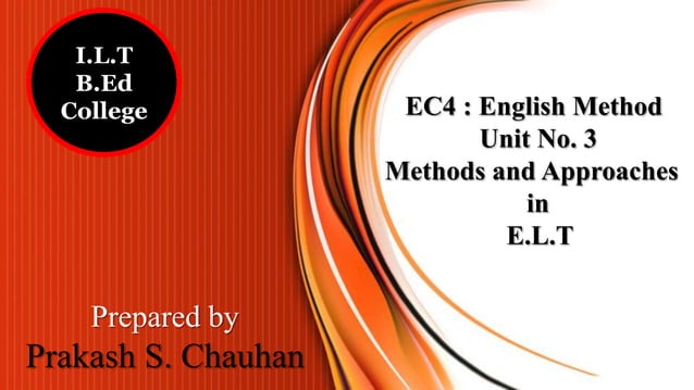 ENGLISH LANGUAGE TEACHING METHODS AND APPROACHES | PPTX | Education