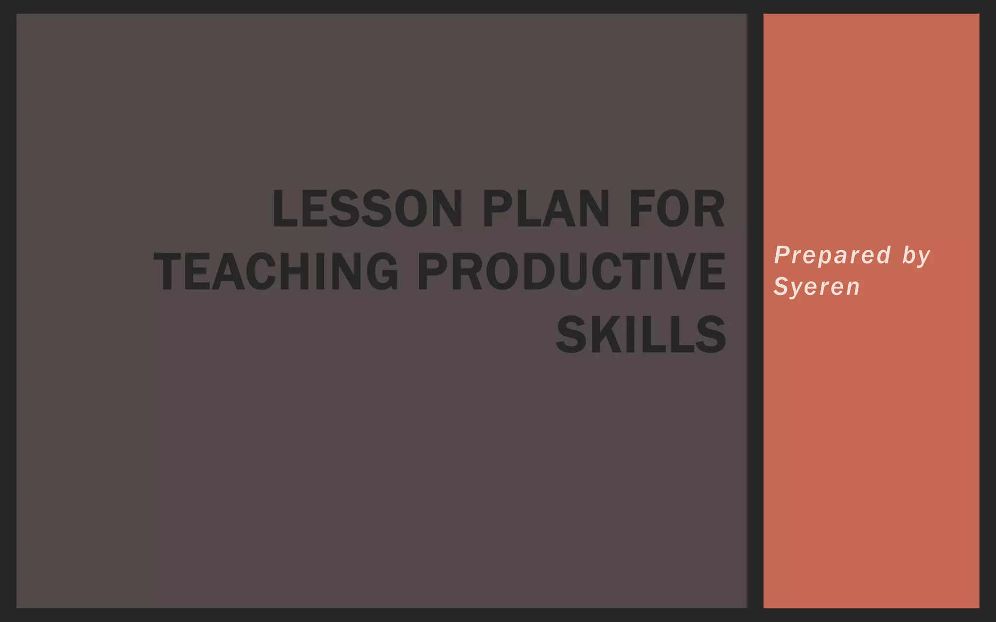 Lesson Plan for Teaching Productive Skills | PPT