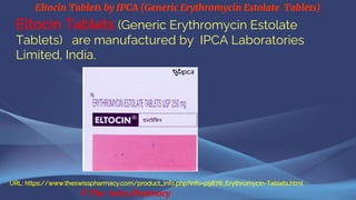 Eltocin Tablets by IPCA (Generic Erythromycin Estolate Tablets) | PDF