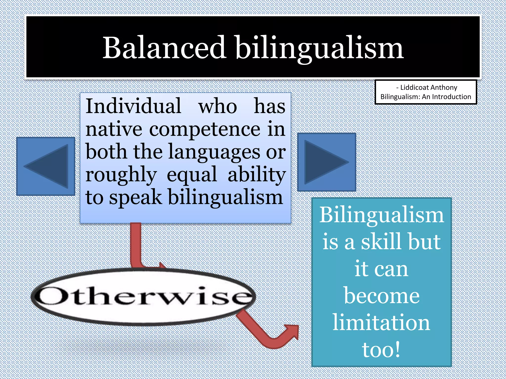 Bilingualism: Skill or Limitations | PPT