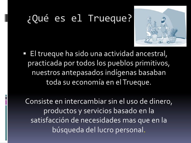 El trueque El trueque