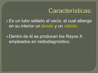 El tubo de rayos x | PPTX