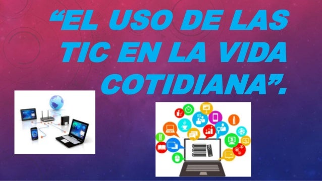 El uso de las TIC en la.pptx