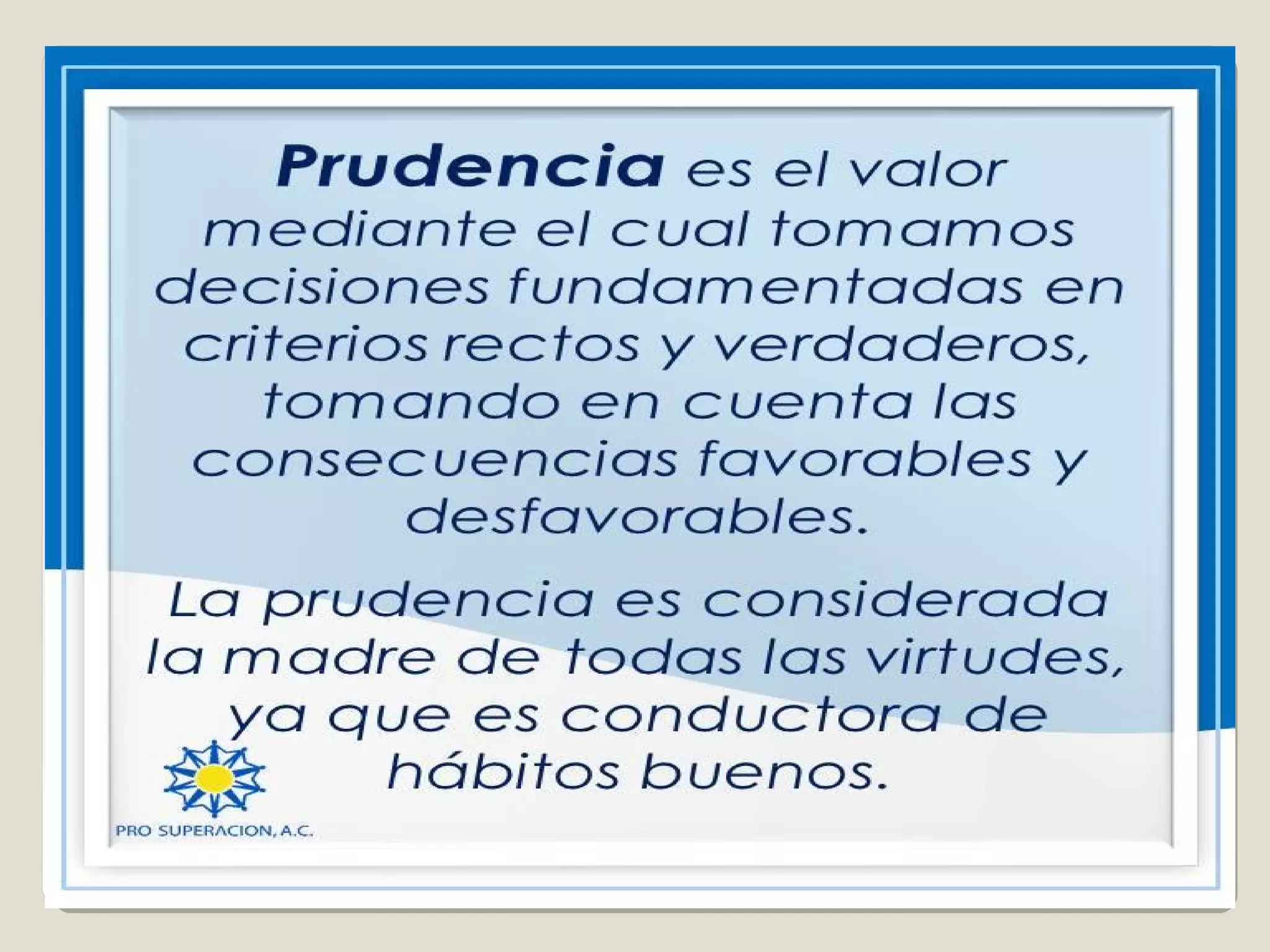 EL VALOR DE LA PRUDENCIA | PPT