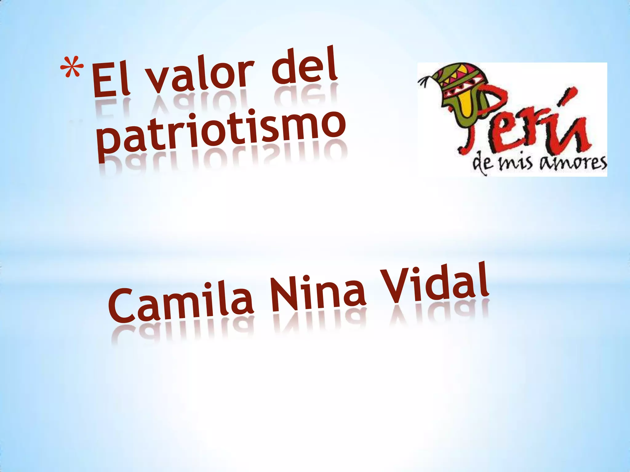 El valor del patriotismo | PPT