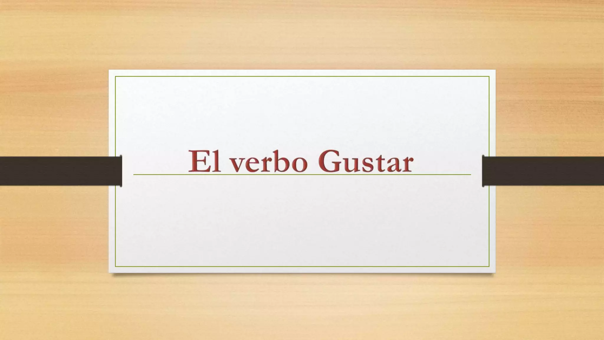 El verbo gustar | PPTX