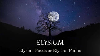 Elysium.pptx | Buddhism | Religion & Spirituality