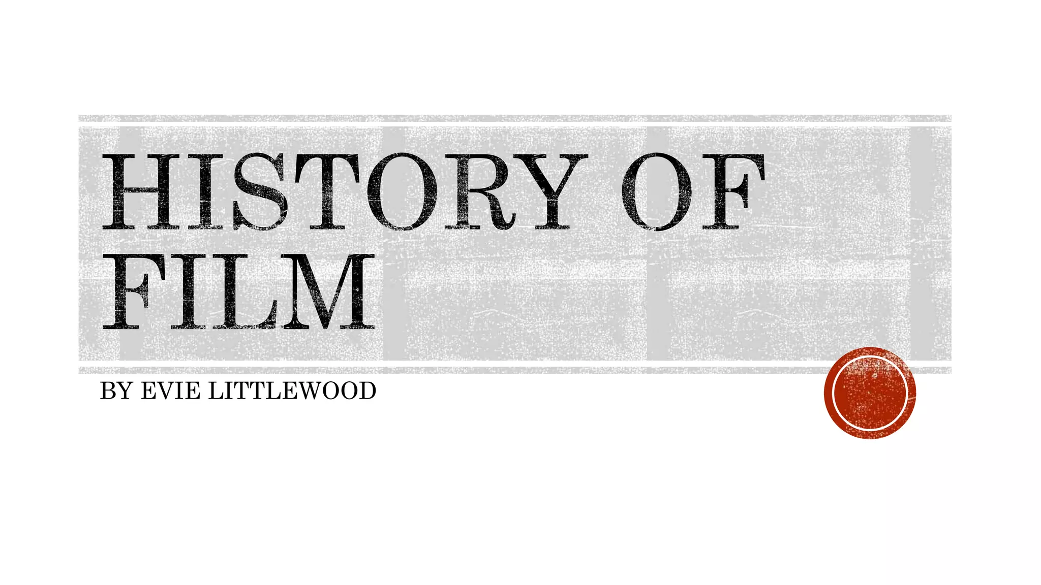 History of Film | PPT