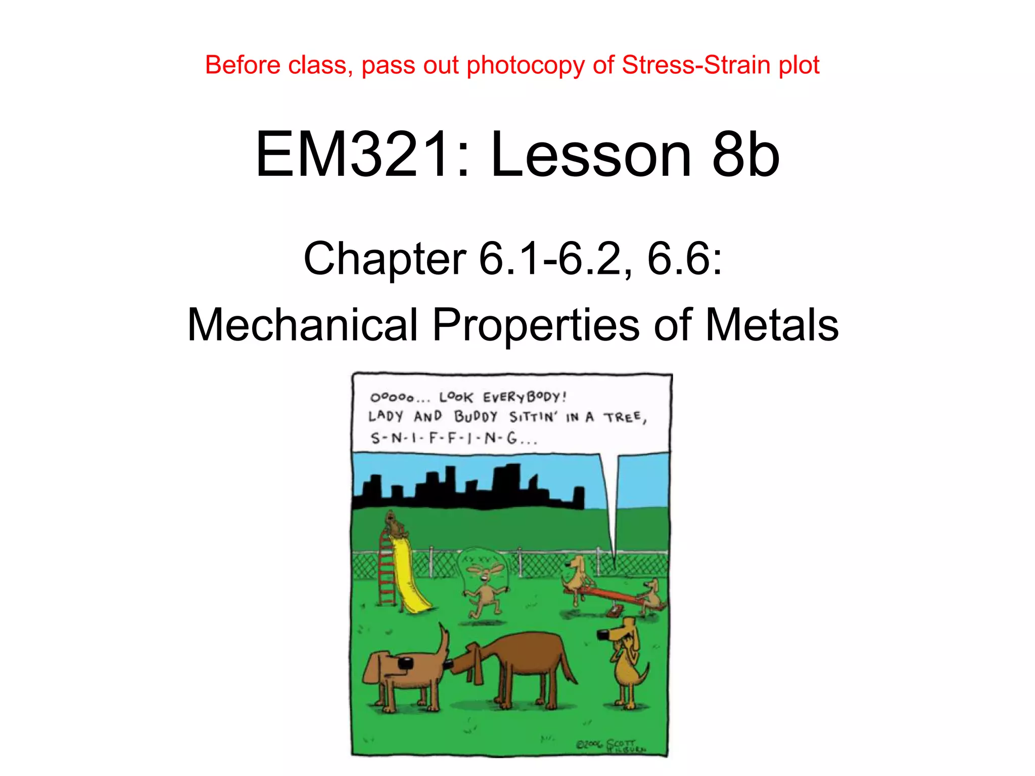 Em321 lesson 08b solutions ch6 - mechanical properties of metals | PPTX