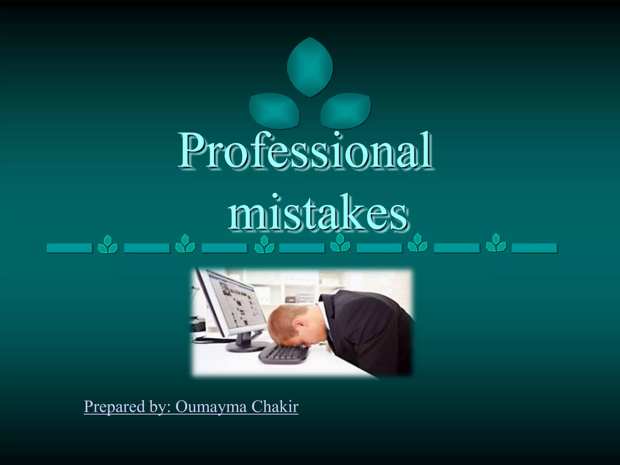professional mistakes | PPT