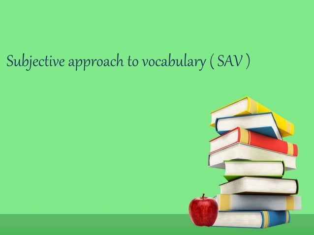 Em8 subjective approach to vocabulary ( sav ) | PPTX