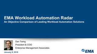 EMA Workload Automation Radar: A Review of Top Workload Automation Tools | PPT