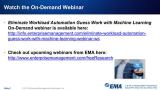 Eliminate Workload Automation Guess Work with Machine Learning | PPT