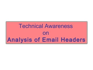 Email Headers – Expert Forensic Analysis | PPT