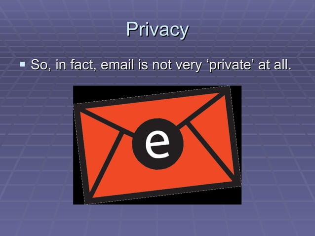 Email privacy issues and Netiquette | PPT | Email | Internet