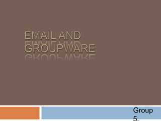 Email and groupware | PPT