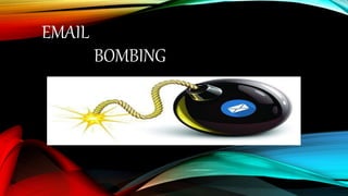 Email bombing | PPTX