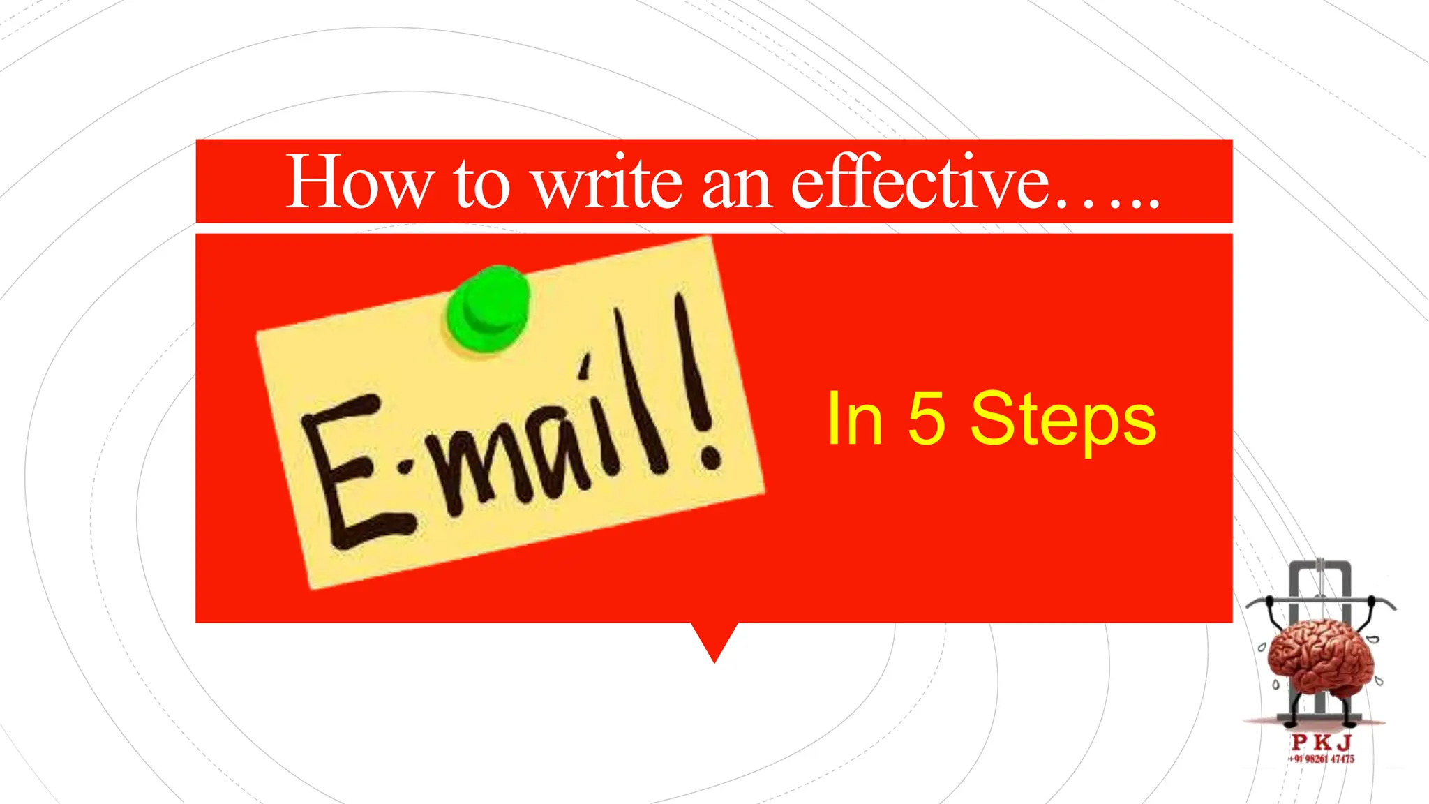 Email Writing in 5 Simple Steps - The Brain Gym | PPT