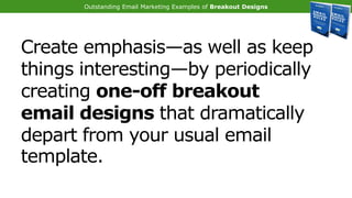 Outstanding Email Marketing Examples of Breakout Designs | PPT