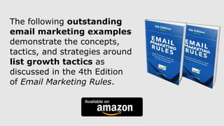 Outstanding Email Marketing Examples of List Growth Tactics | PPTX