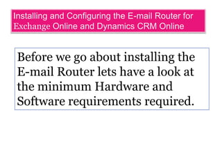 Email router installations & Configuration In Microsoft Dynamics CRM online | PPT