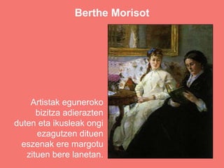 Emakume artistak Berthe Morisot | PPTX