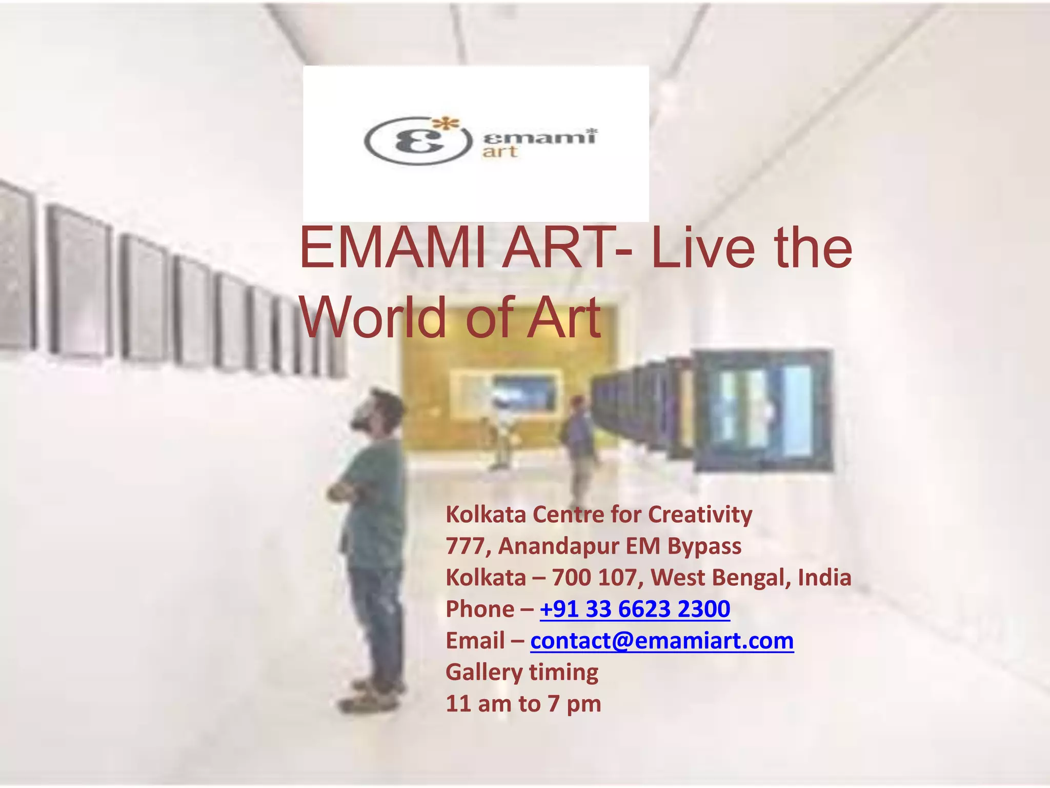 Emami Art- Art Gallery In Kolkata | PPT