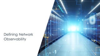 Network Observability: Delivering Actionable Insights to Network Operations | PPT