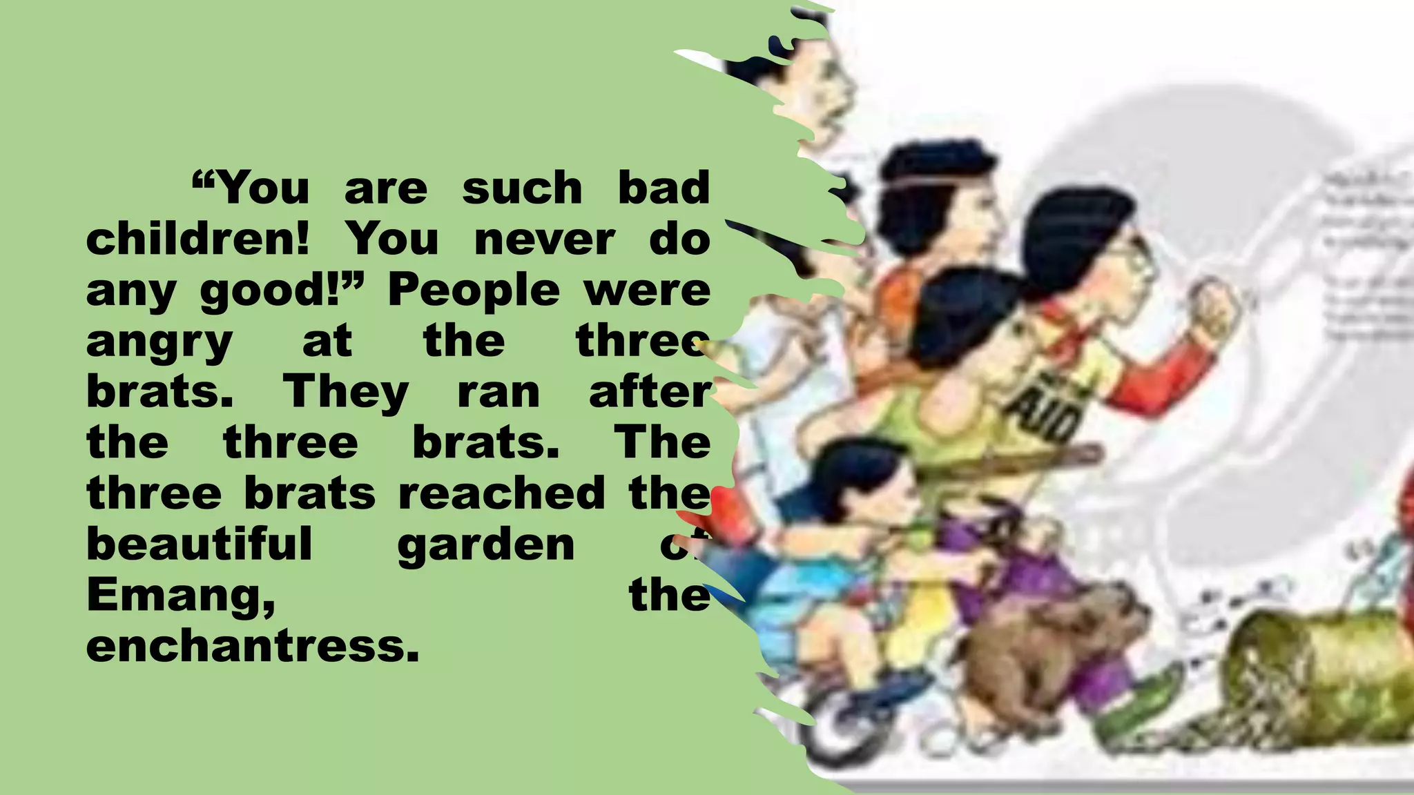 Emang, the enchantress and the three brats.pptx