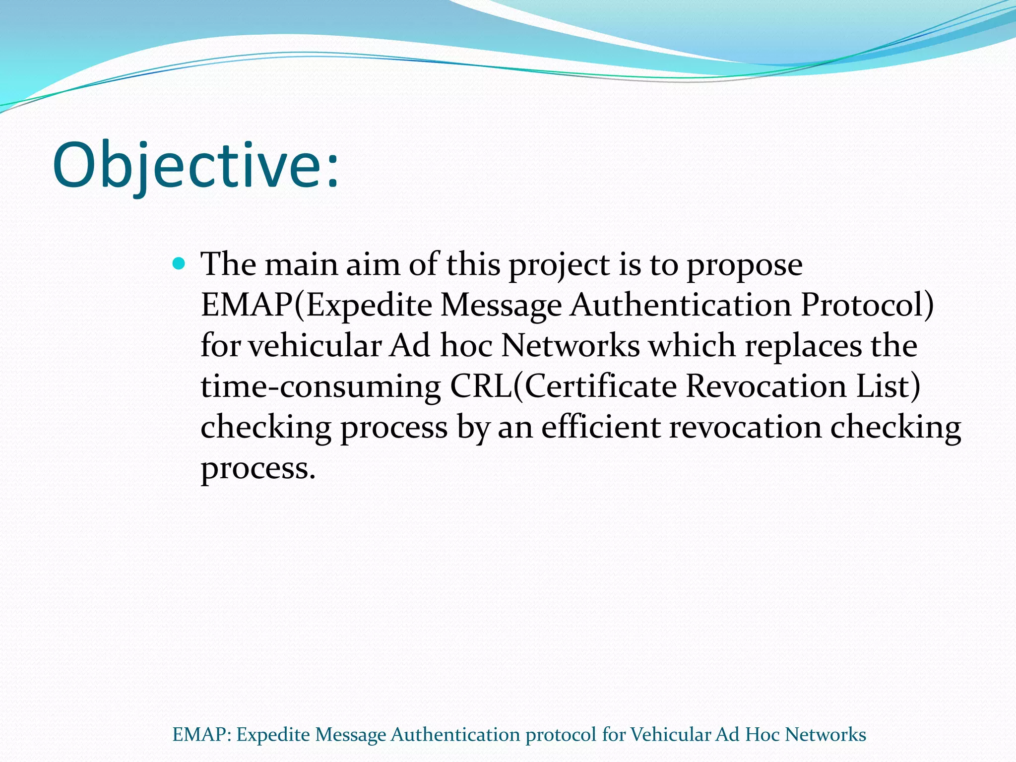 Emap expedite message authentication protocol for vehicular ad hoc networks | PPT