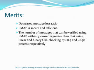 Emap expedite message authentication protocol for vehicular ad hoc ...