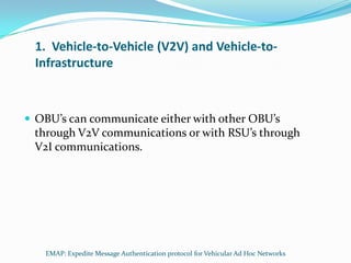 Emap expedite message authentication protocol for vehicular ad hoc ...