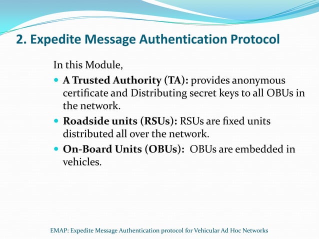 Emap expedite message authentication protocol for vehicular ad hoc networks | PPT