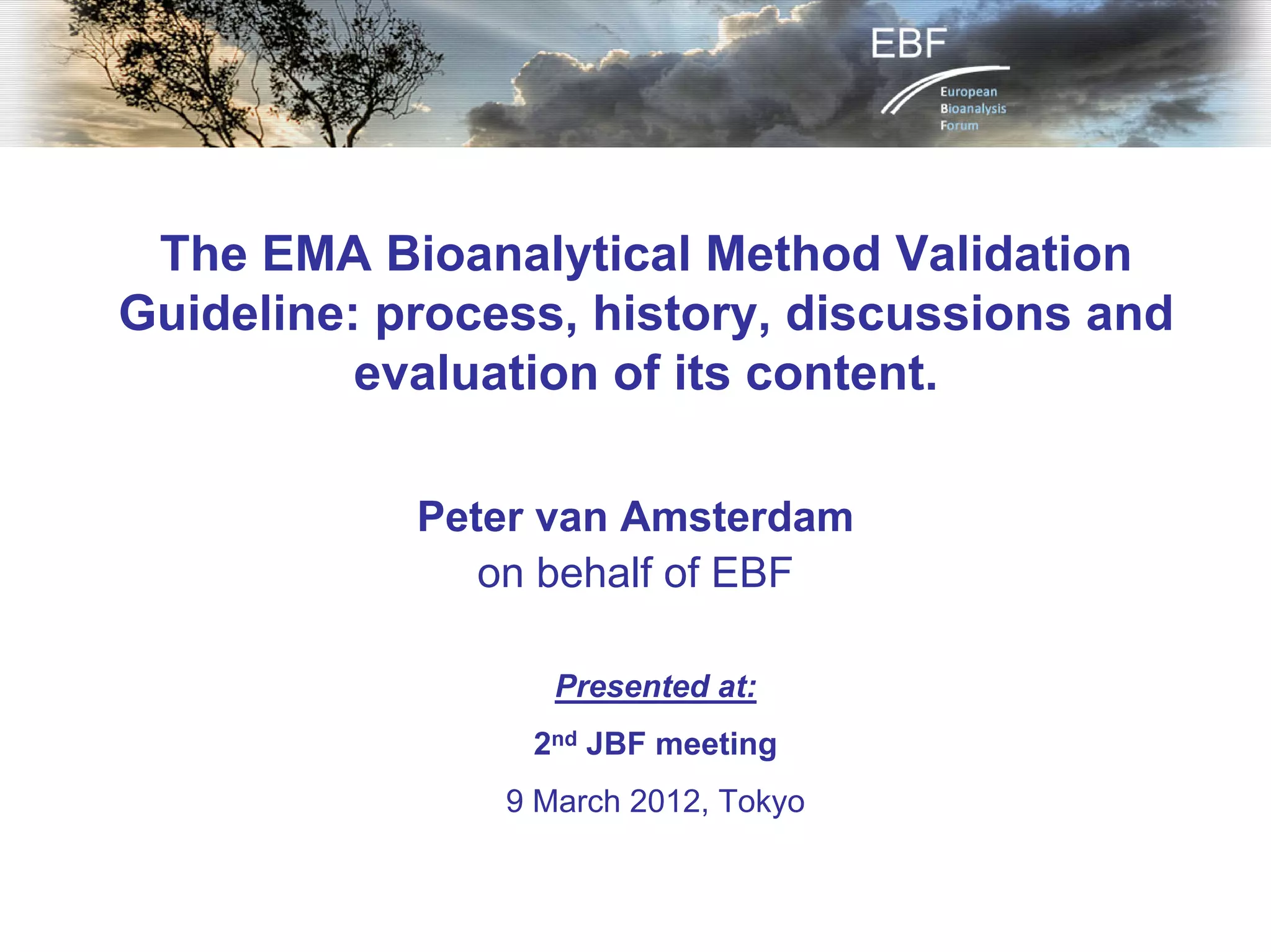 The EMA Bioanalytical Method Validation Guideline: process, history ...