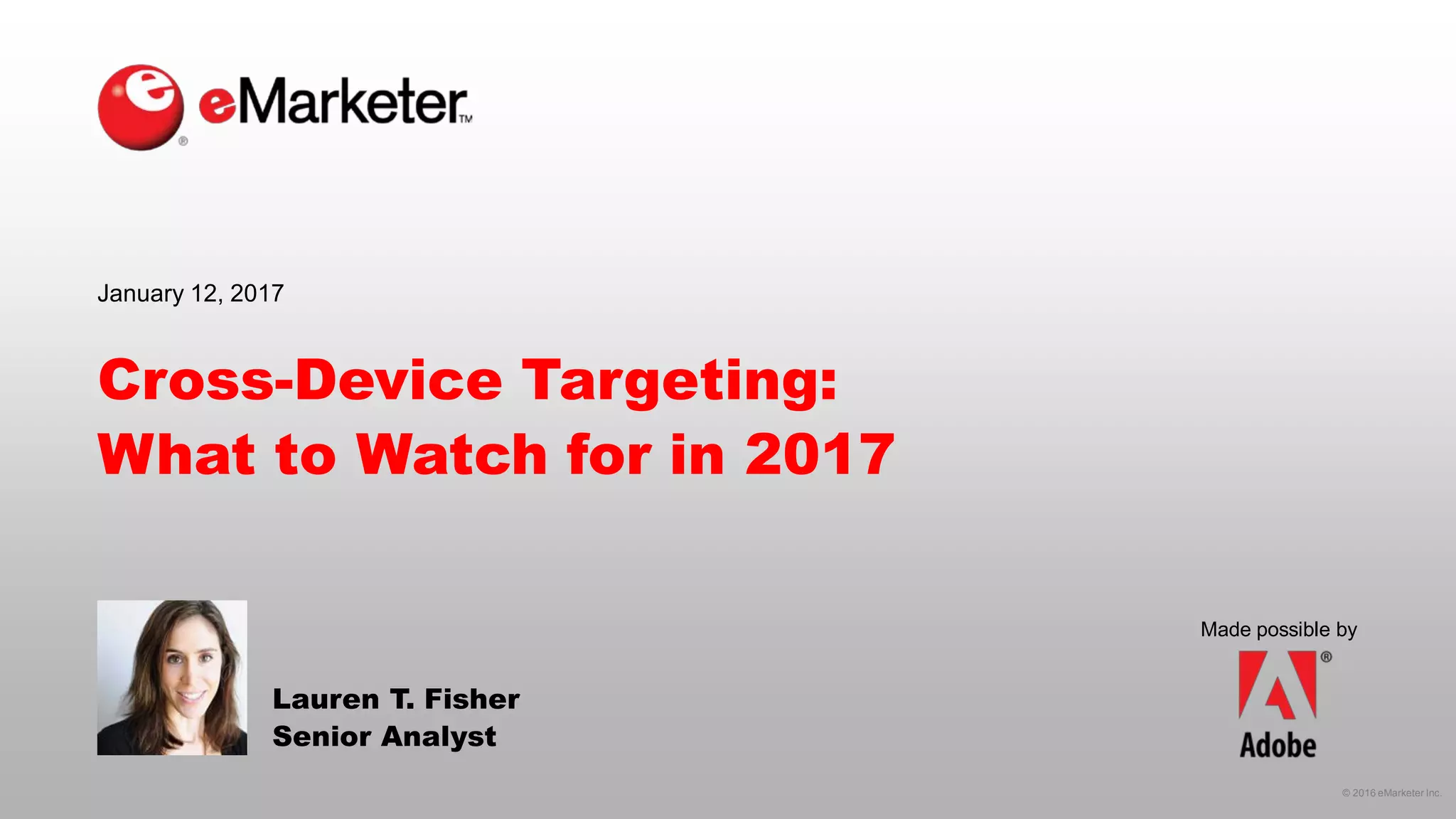 eMarketer Webinar: Cross-Device Targeting--What to Watch for in 2017 | PPT