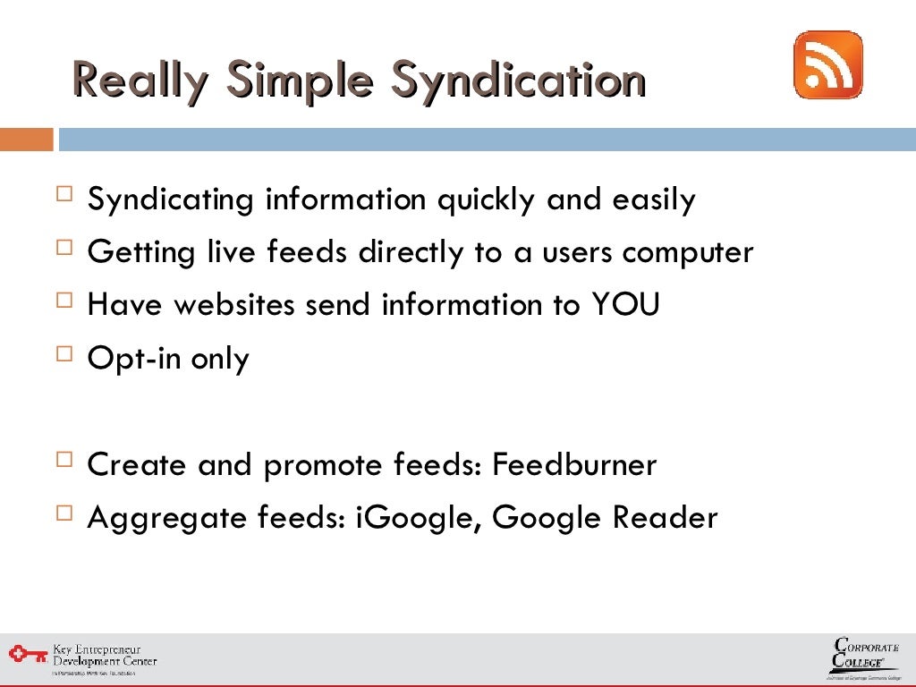 Really Simple Syndication Syndicating information
