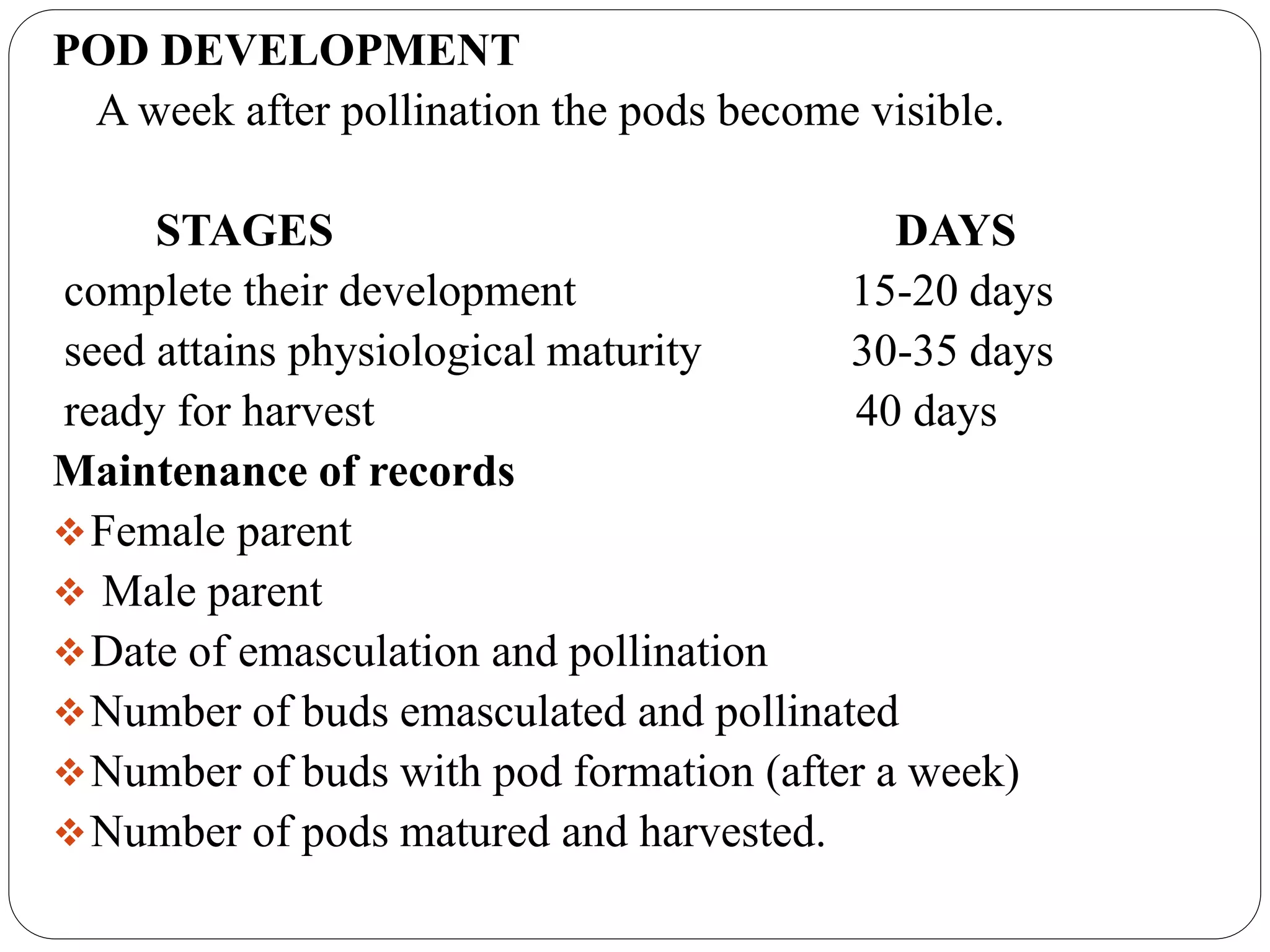 Emasculation and pollination in redgram | PPTX