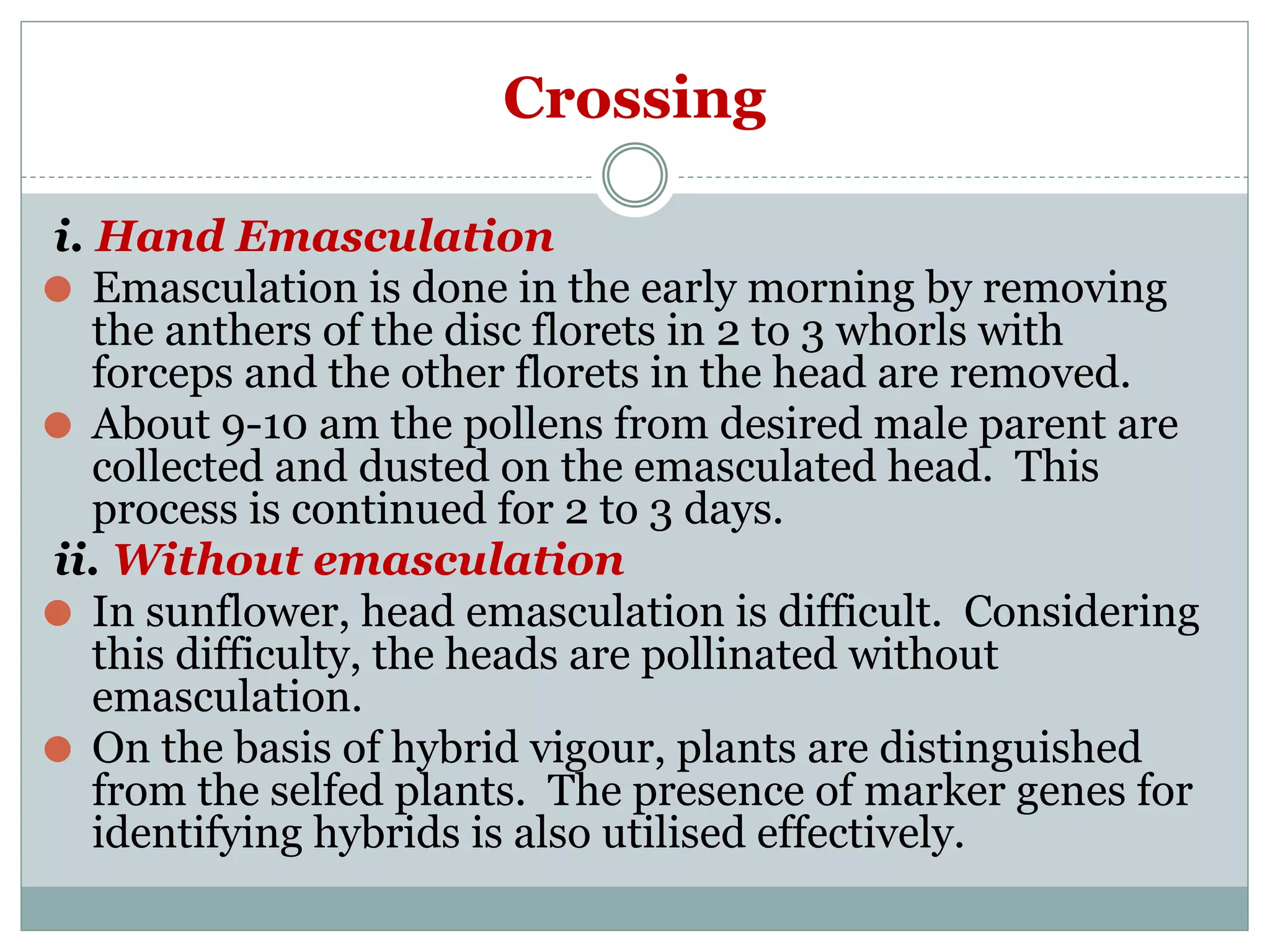 Emasculation and pollination techniques in oilseed fibres and ...