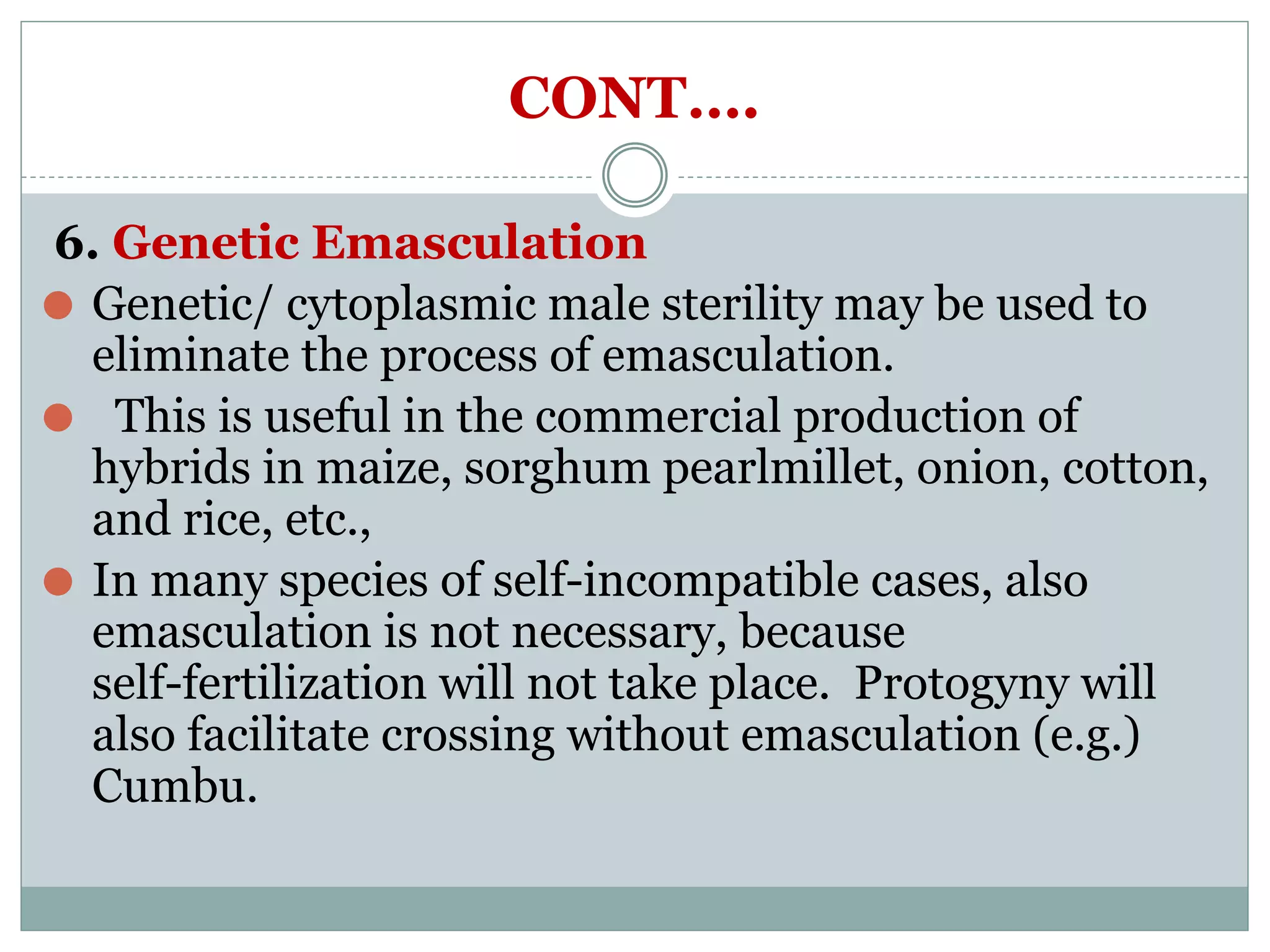 Emasculation and pollination techniques in oilseed fibres and ...