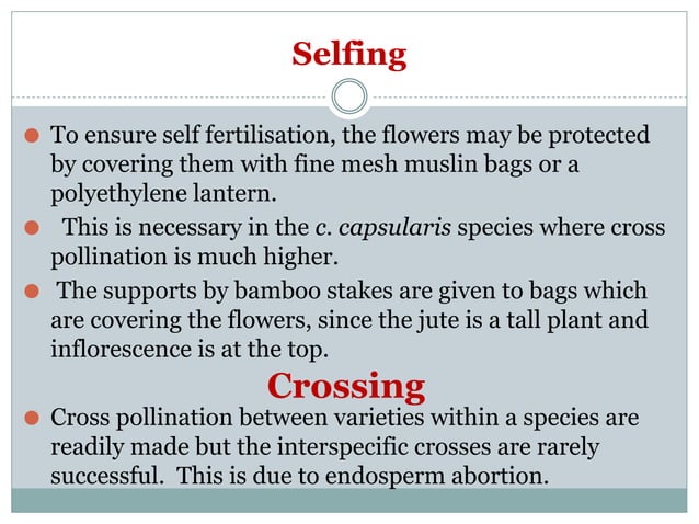 Emasculation and pollination techniques in oilseed fibres and ...