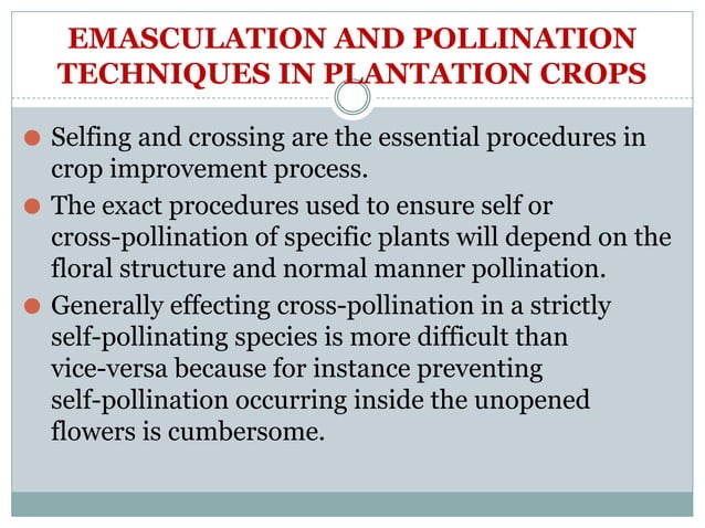 Emasculation and pollination techniques in oilseed fibres and ...
