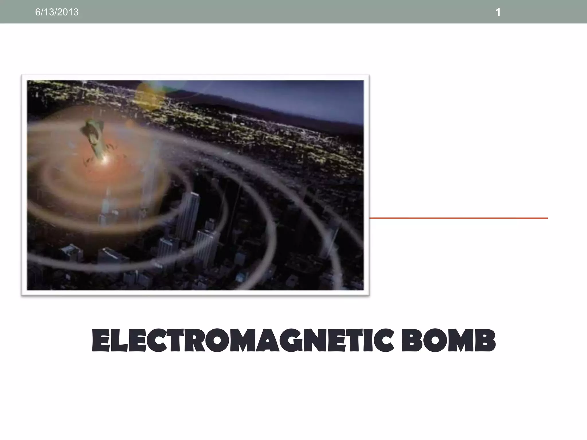 ELECTROMAGNETIC BOMB (EMB) SEMINAR PRESENTATION | PPTX