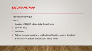 embalming introduction and types anatomy | PPTX
