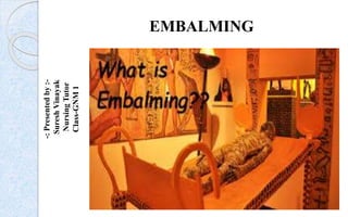 Embalming Process Explained | PPT
