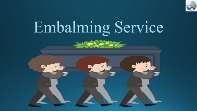 Embalming Service - Peace Care Company | PPTX