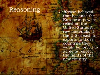 Embargo Act of 1807 | PPT | Political Issues & policy | Politics