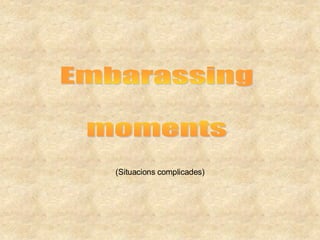 Embarrassing Moments | PDF