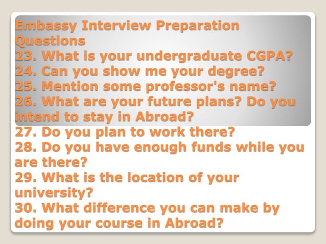 Embassy interview preparation | PPTX | Undergraduate Education | College Education